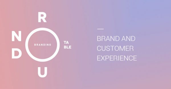 Branding Roundtable No. 5: Brand and Customer Experience